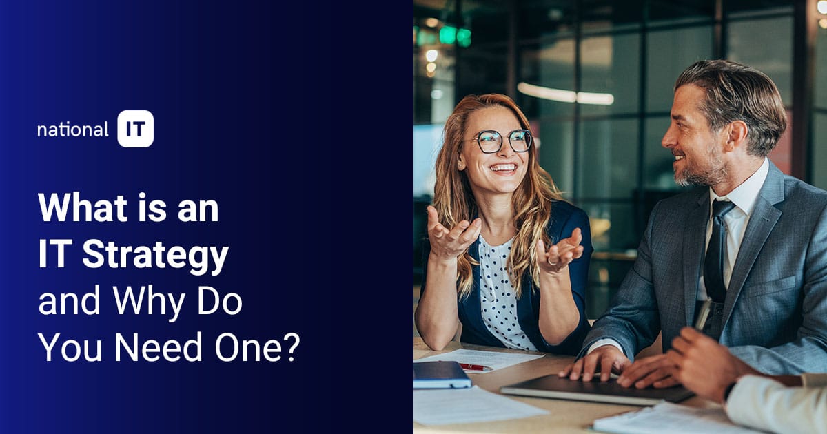 What is an IT Strategy and Why Do You Need One? - National IT Solutions