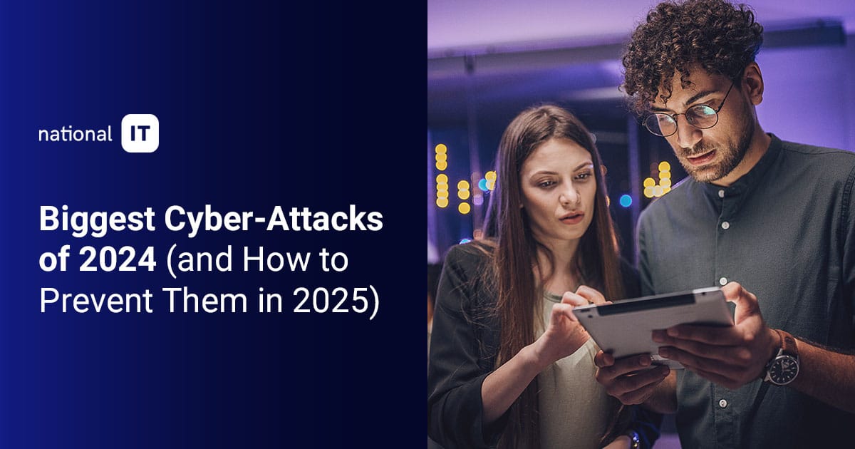 Biggest Cyber-Attacks of 2024 (and How to Prevent Them in 2025 ...