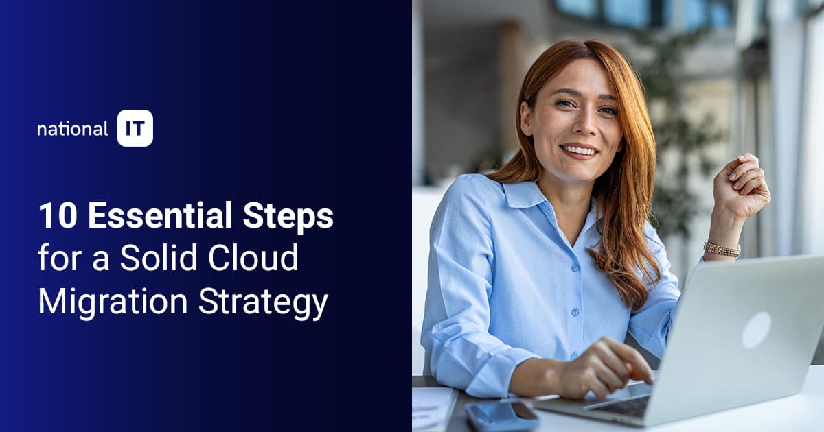 10 Essential Steps for a Solid Cloud Migration Strategy - National IT Solutions