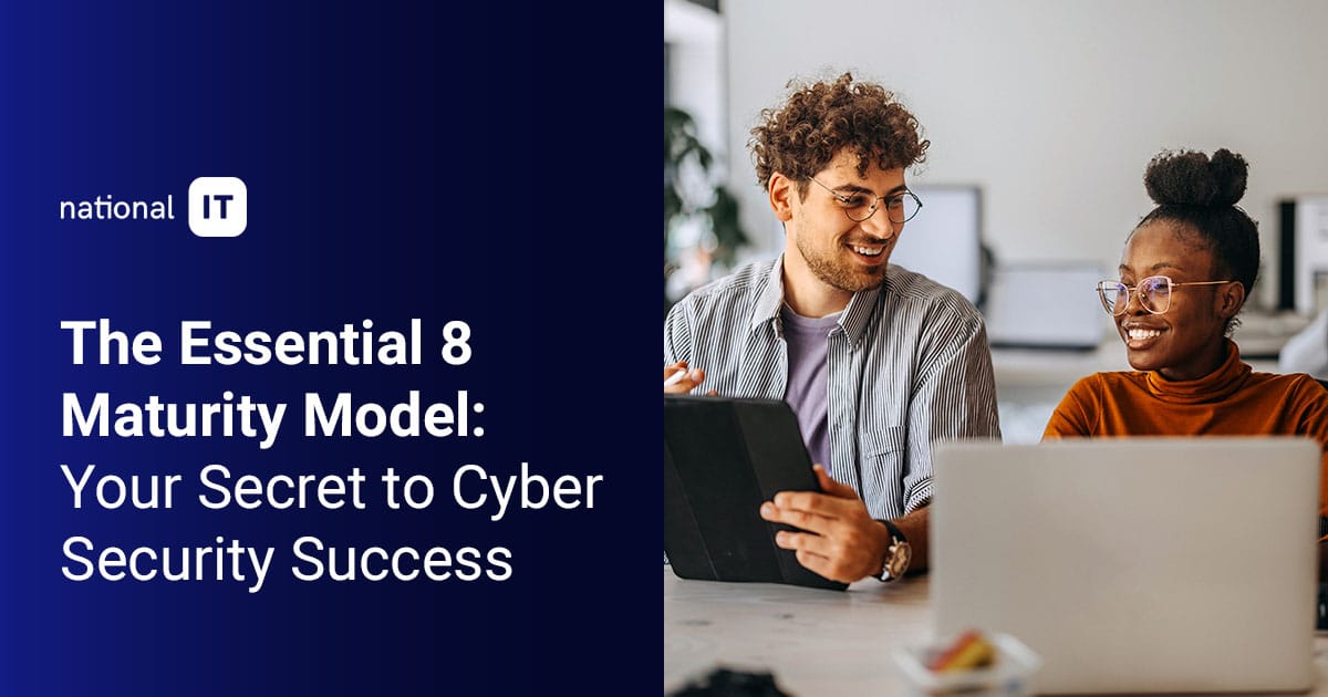 The Essential 8 Maturity Model: Your Secret to Cyber Security Success - National IT Solutions
